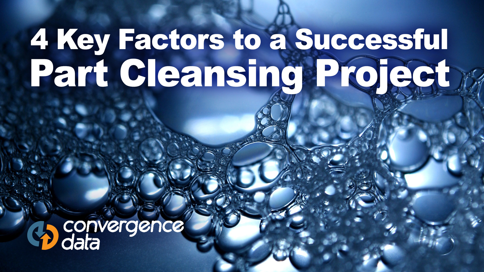 4 Key Factors to a Successful Part Cleansing Project