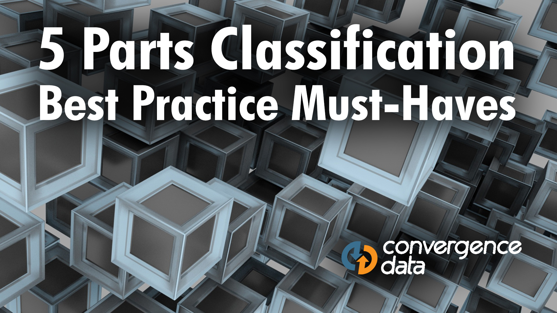 5 Parts Classification Best Practice Must-Haves!